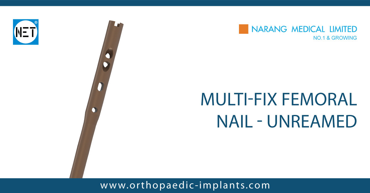 Multi-Fix Femoral Nail – Unreamed, Multi-Fix Femoral Nail – Unreamed ...