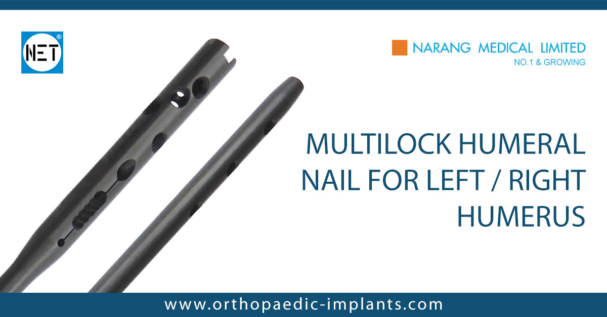 Multilock Humeral Nail For Left / Right Humerus, Multilock Humeral Nail ...
