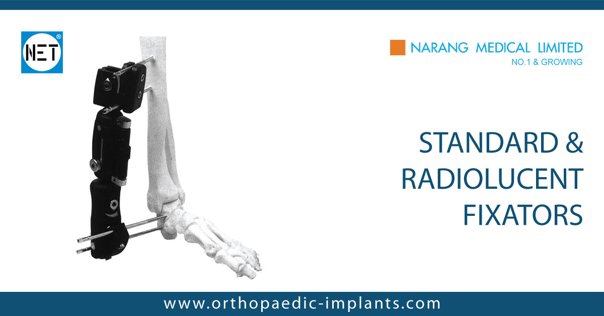 Standard & Radiolucent Fixators, Standard & Radiolucent Fixators ...
